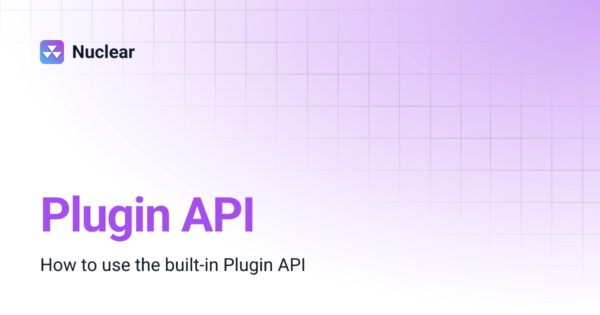Plugin API | Nuclear